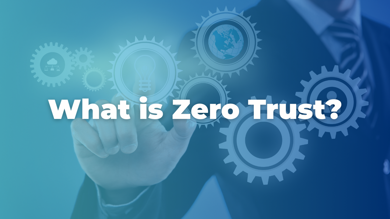 What Is Zero Trust? A Beginner’s Guide to the Modern Security Model